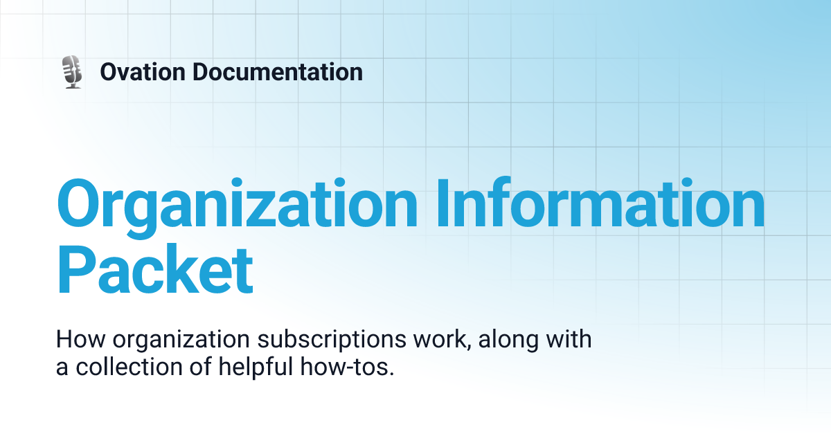 Organization Information Packet | Ovation Documentation