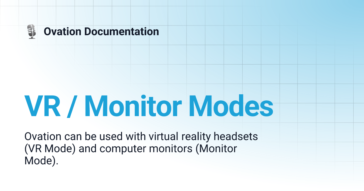 VR / Monitor Modes | Ovation Documentation